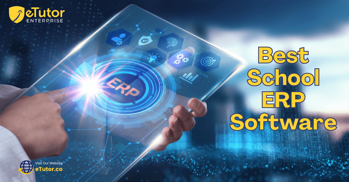Best School ERP Software for Seamless School Operations