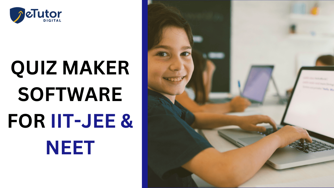 Quiz maker software for IIT-JEE & NEET