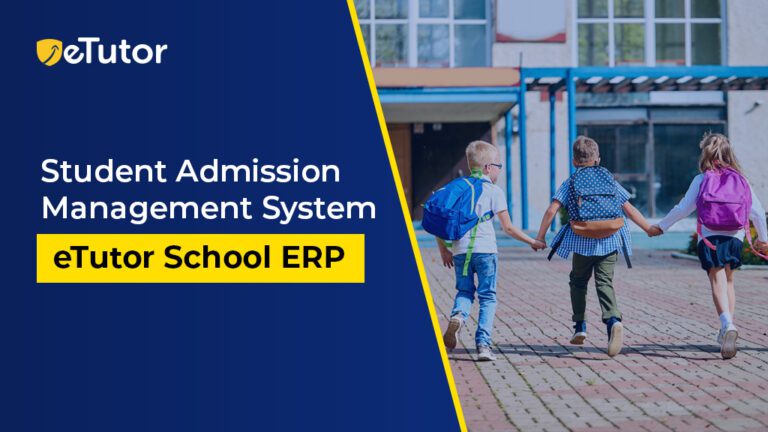 Student Admission Management Software | School ERP | eTutor - Blog